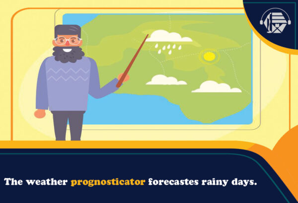 معنی Prognosticate (کتاب 1100 واژه، هفتۀ 1، روز دوم، لغت سوم) - هگزپاد